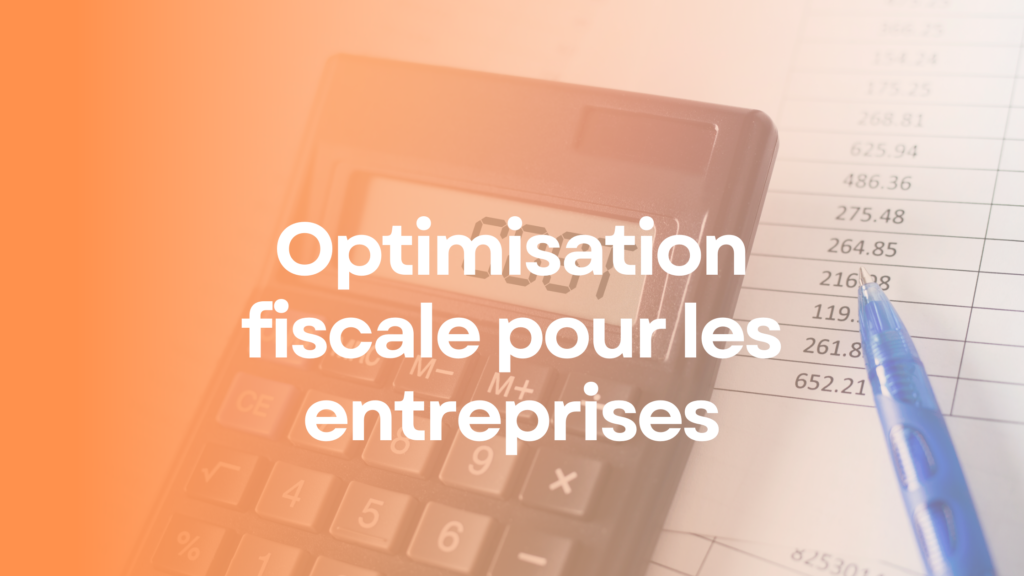 Optimisation fiscale pour les entreprises - Fido