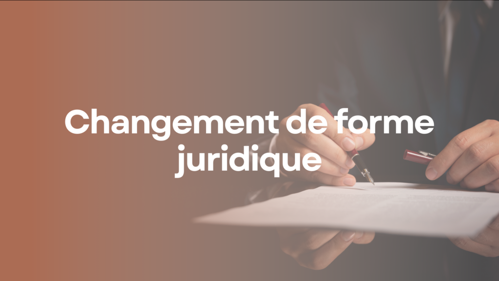 Changement de forme juridique - Fido