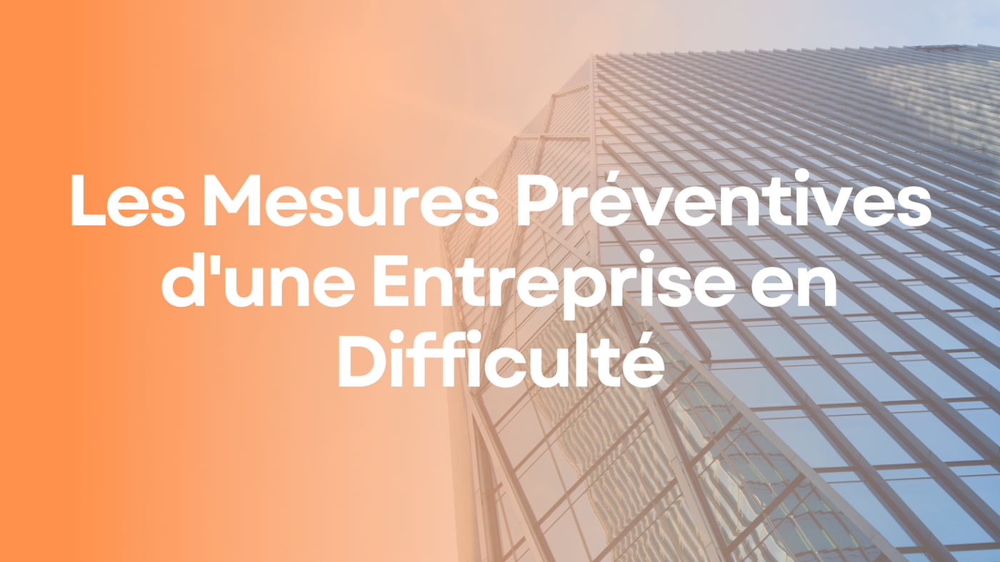 Les Mesures Préventives d'une Entreprise en Difficulté - Fido